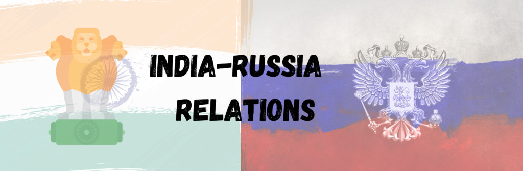 India-Russia Relations - civilspedia.com